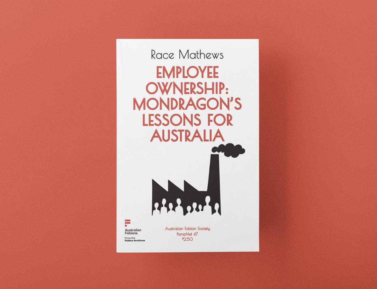 Fabian Pamphlet 47 Employee Ownership Mondragon s Lessons For Austra fabian-pamphlet-47-employee-ownership-mondragon-s-lessons-for-austra